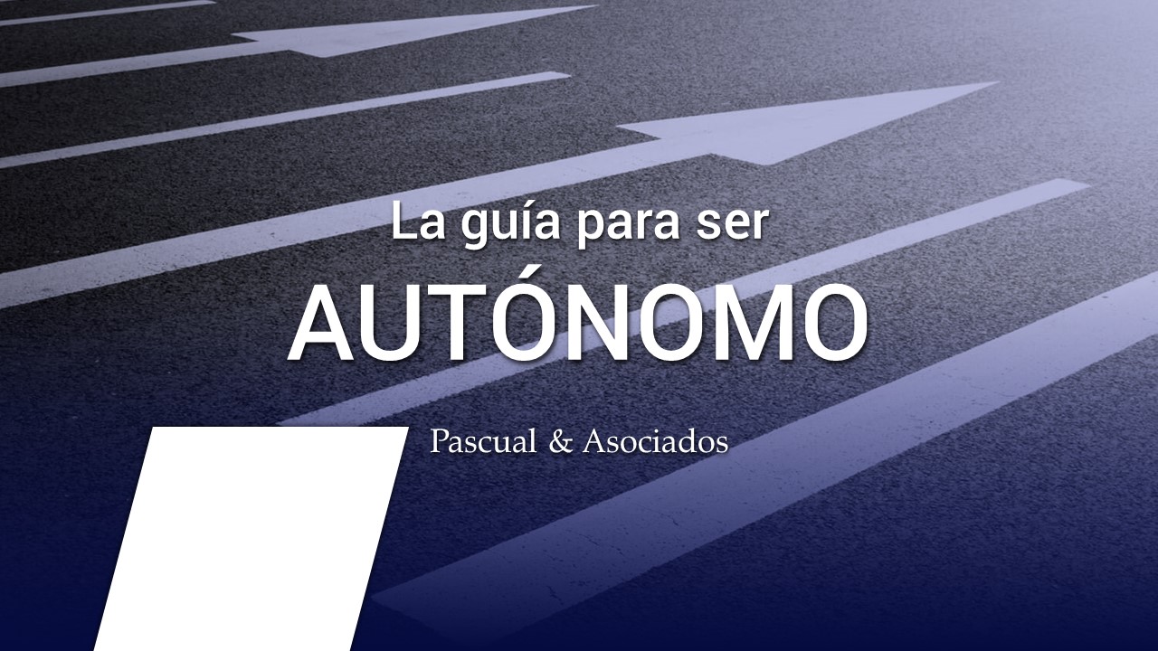 Cómo ser Autónomo, la guía - Pascual & Asociados
